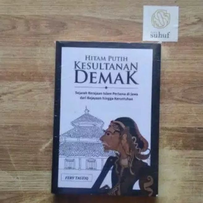 Hitam Putih Kesultanan Demak Sejarah Kerajaan Islam Pertama di Jawa dari Kejayaan Hingga ...