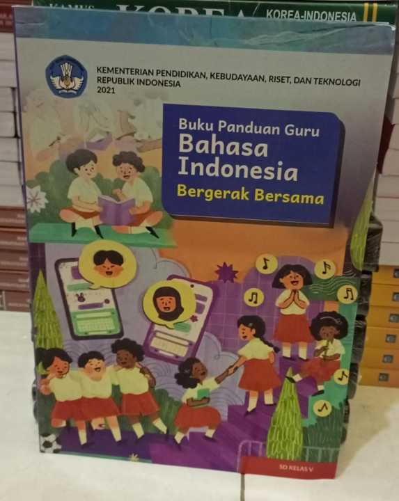 BUKU PANDUAN GURU BAHASA INDONESIA (BERGERAK BERSAMA) KELAS 5 - KURIKULUM MERDEKA | Lazada Indonesia