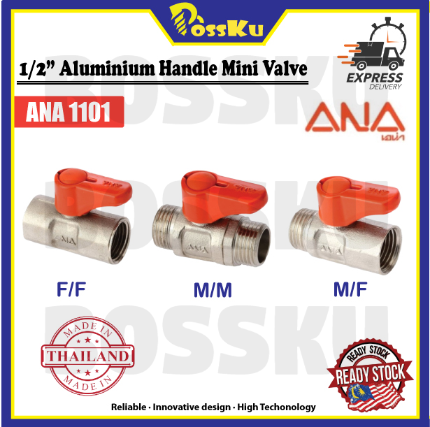 ANA | 1101| 1/2'' Aluminium Handle Mini Valve // MADE IN THAILAND | Lazada
