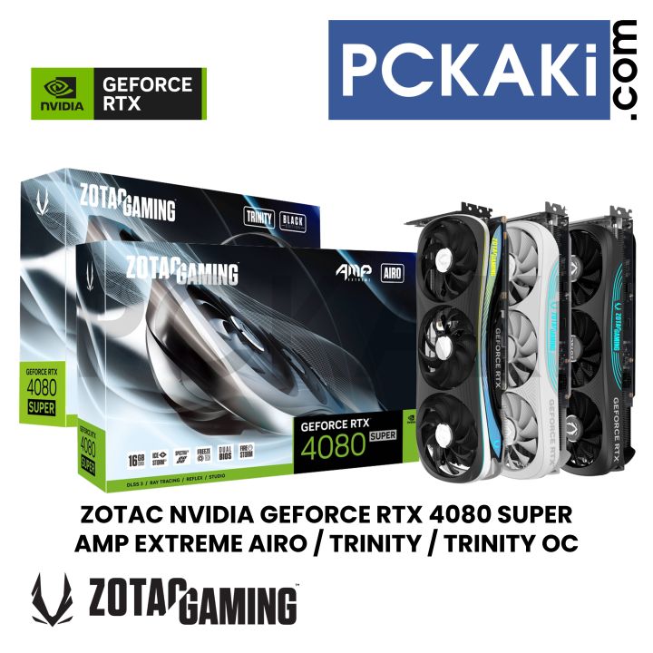 ZOTAC GAMING NVIDIA GEFORCE RTX 4080 SUPER AMP EXTREME AIRO / TRINITY ...