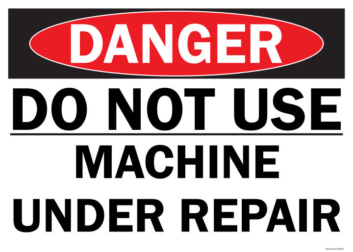 Machine Hazard Sign Danger Do Not Use Machine Under Repair Sign Vinyl ... Machine Hazard Sign Danger Do Not Use Machine Under Repair Sign Vinyl ...