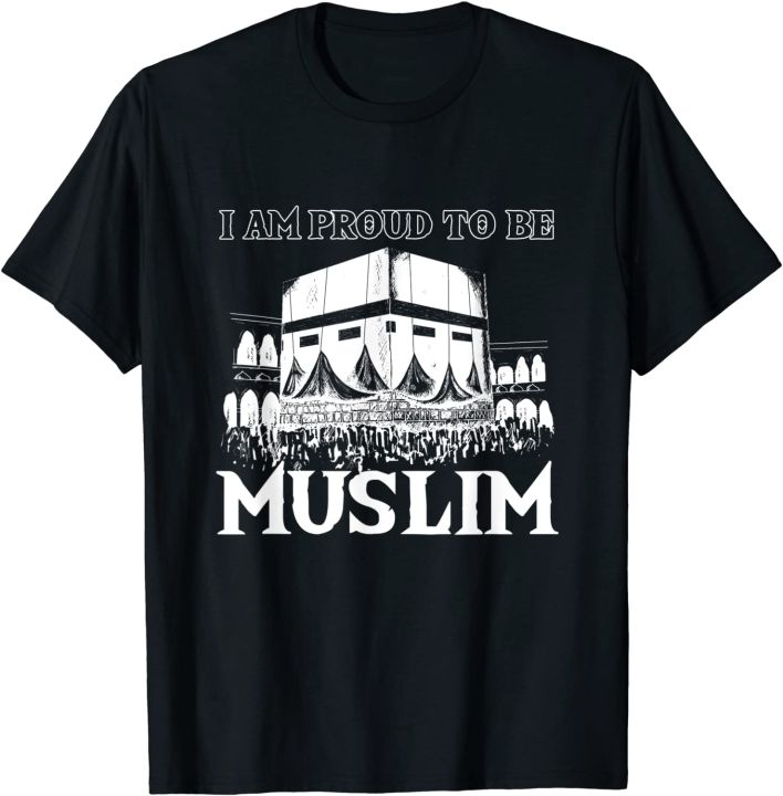 Proud To Be Muslim Islamic Mecca Islam Religion Pray Gift Cotton T ...