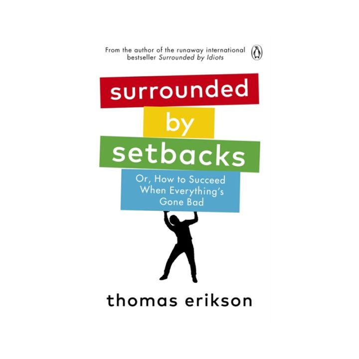 Surrounded by Setbacks: Turning Obstacles into Success (When Everything ...