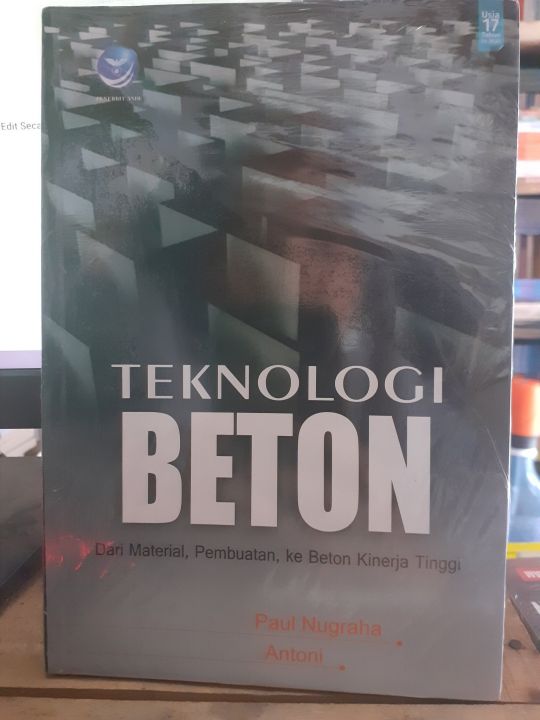 Buku Teknologi Beton Dari Material, Pembuatan, Ke Beton Kinerja Tinggi ... Buku Teknologi Beton Dari Material, Pembuatan, Ke Beton Kinerja Tinggi ...