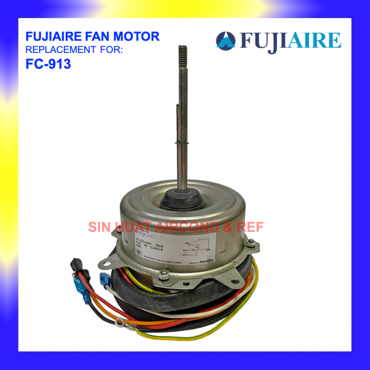 Fujiaire Outdoor Fan Motor FUJIAIRE FC-913 FC913 Replacement Motor ... Fujiaire Outdoor Fan Motor FUJIAIRE FC-913 FC913 Replacement Motor ...