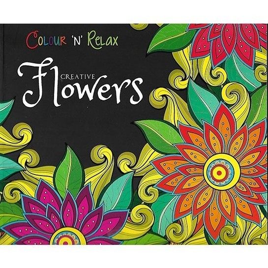 Creative Flower Colour n relax adult colouring book. Theme Creative ...