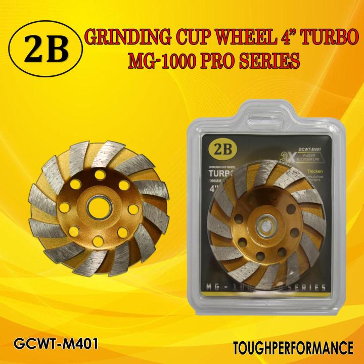 2B GRINDING CUP WHEEL 4" TURBO MG-1000 PRO SERIES | Lazada PH