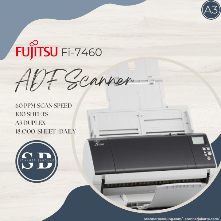 scanner fujitsu Fi-7460 - scanner dokumen ADF A3 - kecepatan scan 60ppm ...