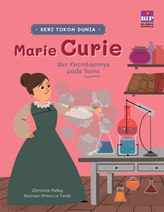 SERI TOKOH DUNIA: MARIE CURIE DAN KECINTAANNYA PADA SAINS | Lazada ...