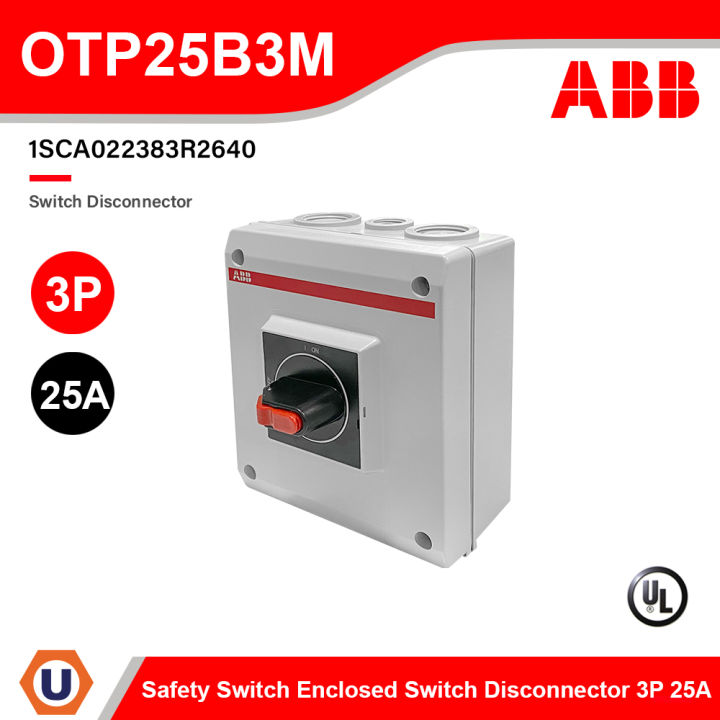 ABB OTP25B3M 3P 25A Safety Switch Enclosed Switch Disconnector : 1SCA022383R2640 - สั่งซื้อได้ ...