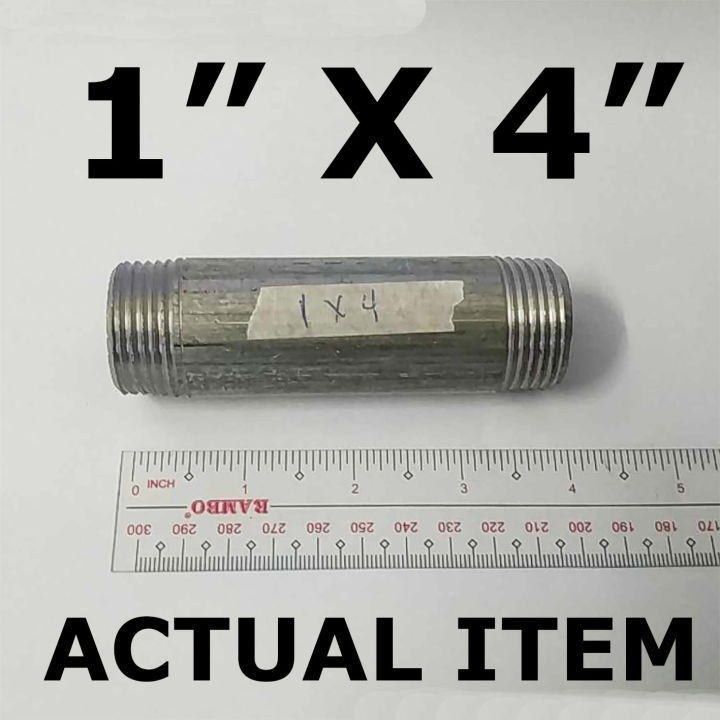 LOCAL GI NIPPLE 1" X 4" SCH40 LS2 GALVANIZED IRON ---------------------------------------- 1" X ...