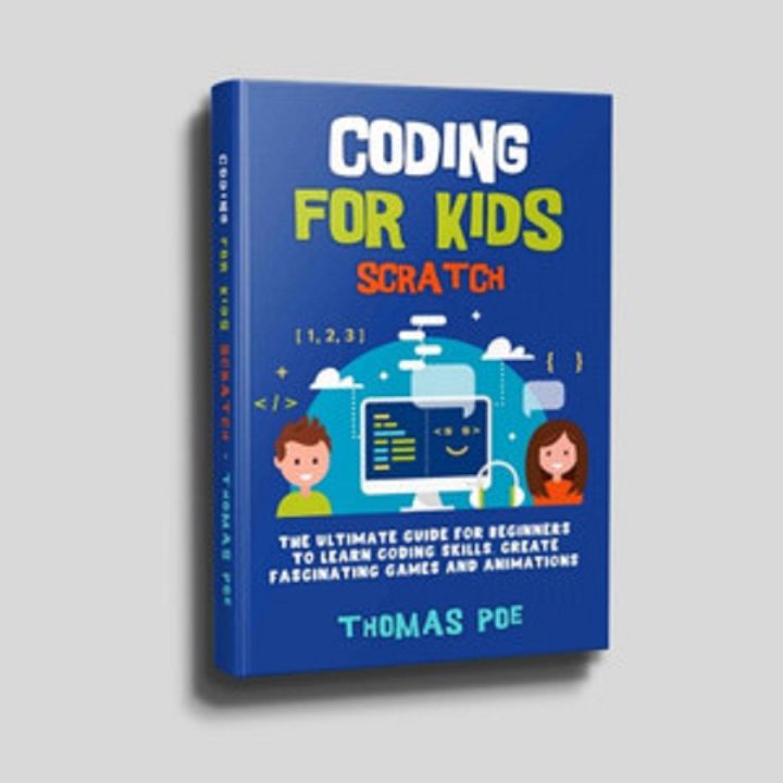 Buku ( ENGLISH ) CODING FOR KIDS SCRATCH The Ultimate Guide for Beginners to Learn Coding Skills ...