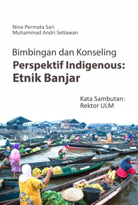 Buku Bimbingan dan Konseling Perspektif Indigenous: Etnik Banjar ...