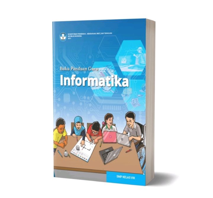 BUKU PANDUAN GURU INFORMATIKA KELAS 8 SMP/MTS KURIKULUM MERDEKA 2022 SEKOLAH PENGGERAK | Lazada ...