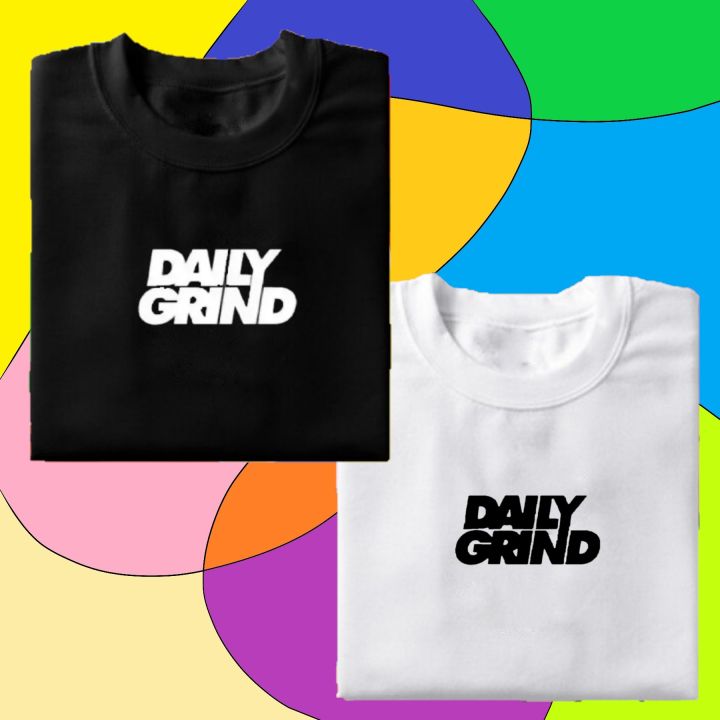 ##New T-Shirt Daily Grind Text Design## | Lazada PH