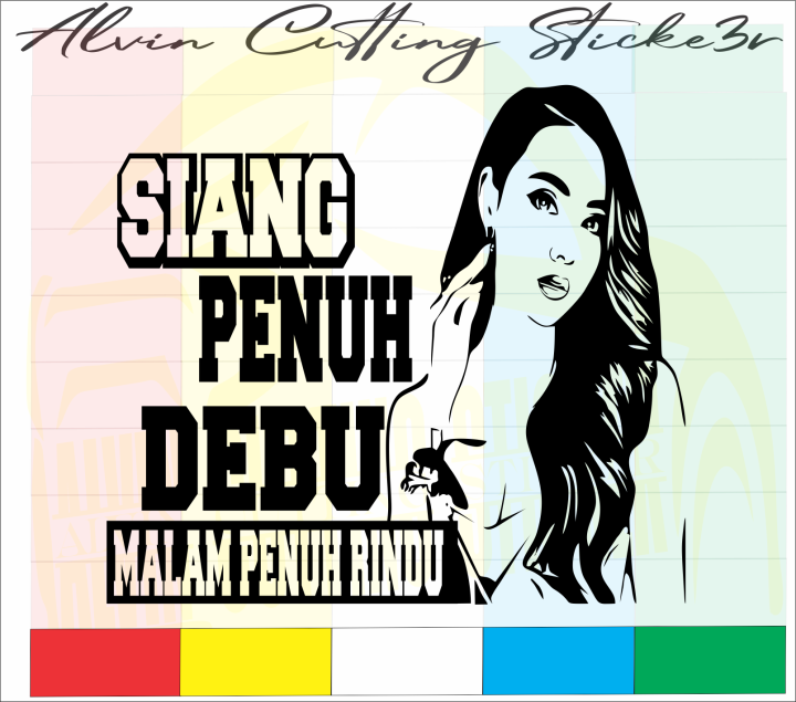 Cutting Stiker Kata2 Siang Penuh Debu Malam Penuh Rindu Stiker Mobil ...