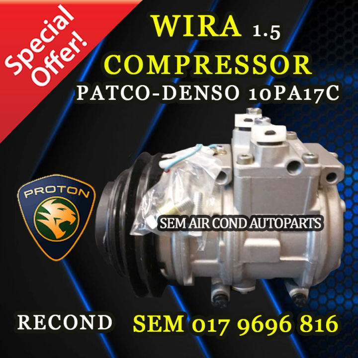 PROTON WIRA 1.5 PATCO-DENSO 10PA17C RECOND COMPRESSOR (CAR AIRCOND SYSTEM) | Lazada