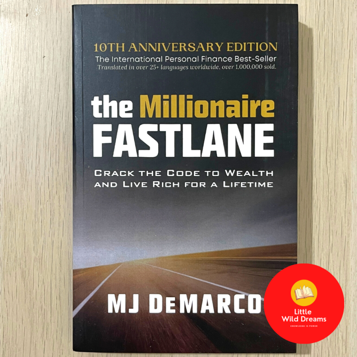 The Millionaire Fastlane: Crack the Code to Wealth and Live Rich for a Lifetime! by M.J. DeMarco ...