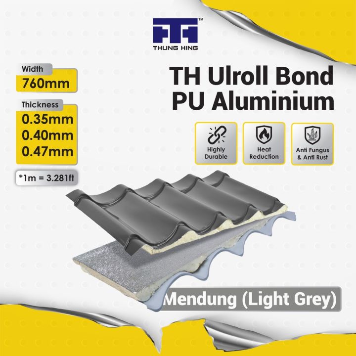 Thung Hing TH ULROLL BOND PU ALUMINIUM - Mendung (Light Grey) Metal Deck Metal Roofing | Lazada