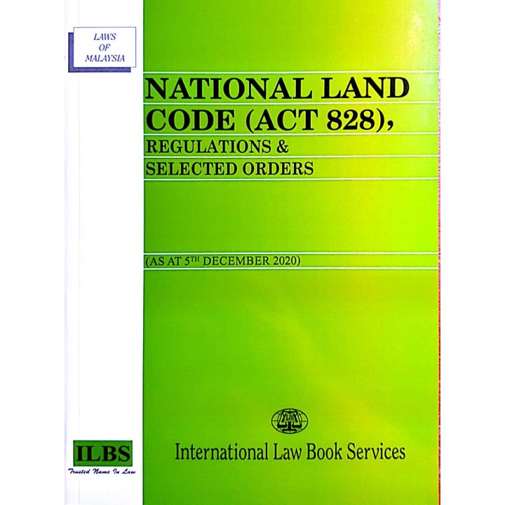 LAWS OF MALAYSIA NATIONAL LAND CODE (ACT 828) (ILBS) | Lazada