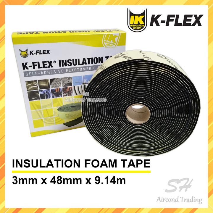 K-FLEX INSULATION FOAM TAPE INSULATION TAPE FOAM TAPE [SELF-ADHESIVE ELASTOMERIC FOAM TAPE] | Lazada