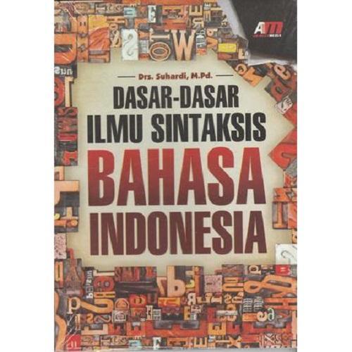 Buku Dasar-Dasar Ilmu Sintaksis Bahasa Indonesia-Suhardi | Lazada Indonesia