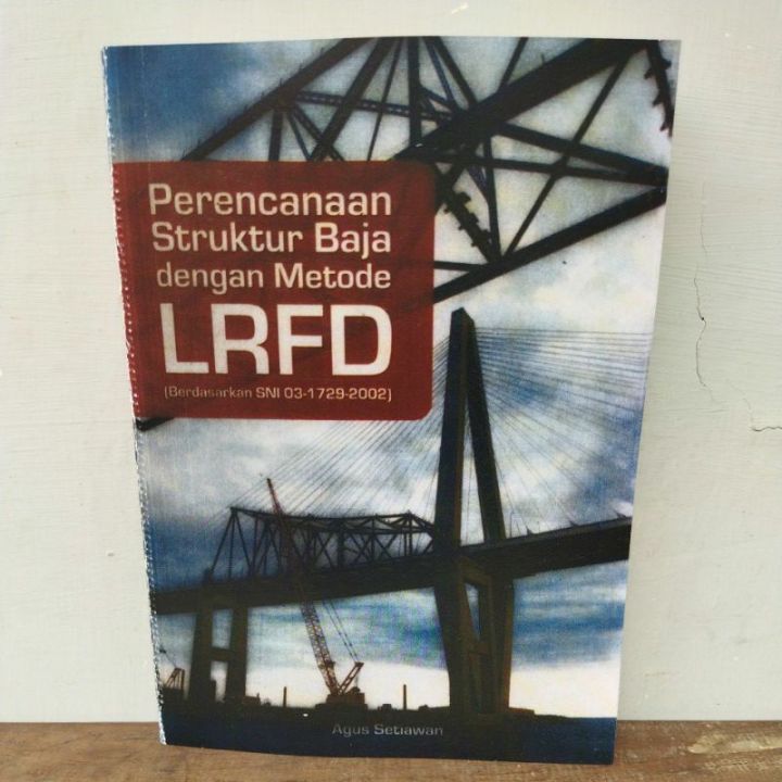 PERENCANAAN STRUKTUR BAJA DENGAN METODE LRFD - AGUS SETIAWAN | Lazada ...
