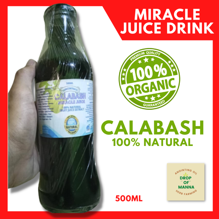 CALABASH- MIRACLE JUICE DRINK/PURE 100% AUTHENTIC-500ML | Lazada PH