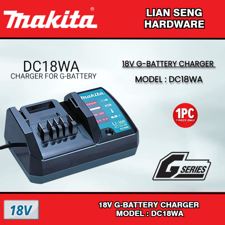 MAKITA 18V CHARGER FOR G-BATTERY - MODEL : DC18WA | Lazada