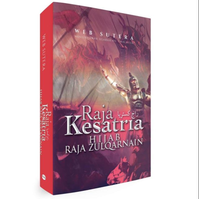 RAJA KESATRIA - NOVEL TERLARIS WEB SUTERA, THRILLER SEJARAH, FIKSYEN ...
