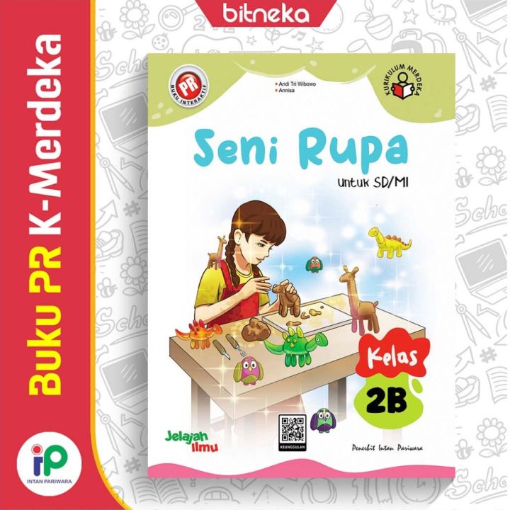 Buku PR Interaktif Seni Rupa 2B SD/MI Kelas 2 Semester 2 - Kurikulum Merdeka - Intan Pariwara ...