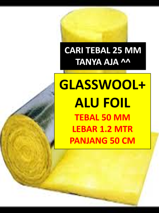 Glasswool Alumunium Foil Tebal 50mm- 50cmx12O cm | Lazada Indonesia