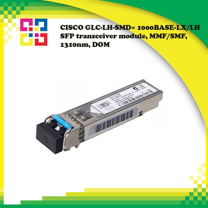 CISCO GLC-LH-SMD= 1000BASE-LX/LH SFP transceiver module, MMF/SMF, 1310nm, DOM | Lazada.co.th