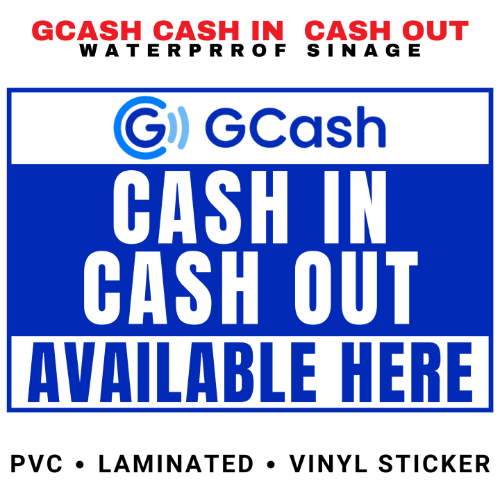 GCASH CASH IN CASH OUT AVAILABLE HERE WATERPRROF SIGN PVC, PLASTIC ...
