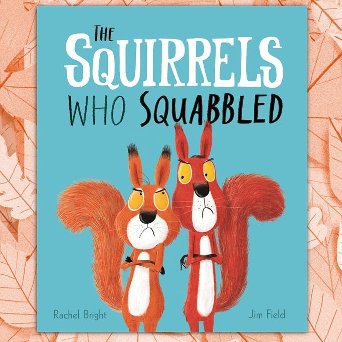 [SG Stock] The Squirrels Who Squabbled by Rachel Bright, illustrated by ...