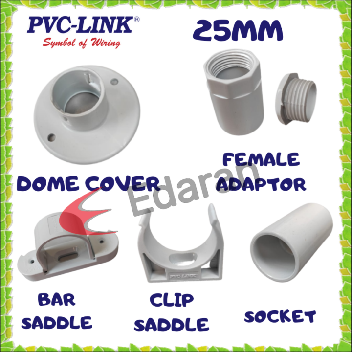 PVC LINK 25MM (1") - DOME COVER , FEMALE ADAPTOR , BAR SADDLE , CLIP ...