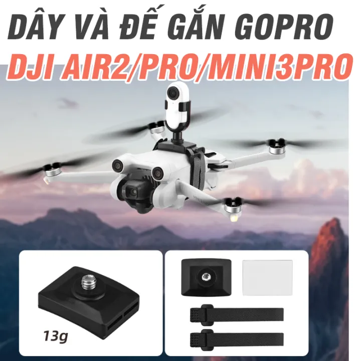 Bộ dây và đế gắn máy quay Gopro / Osmo cho Flycam DJI Mavic air 3/ AIR2 2S/ PRO/MINI3 3PRO - Phụ ...