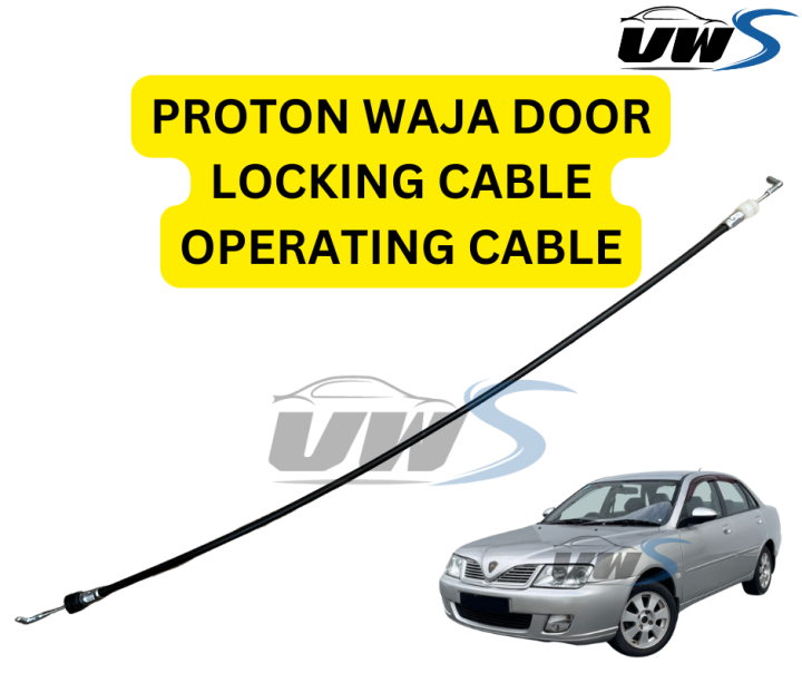 PROTON WAJA DOOR LOCKING CABLE OPERATING CABLE | Lazada