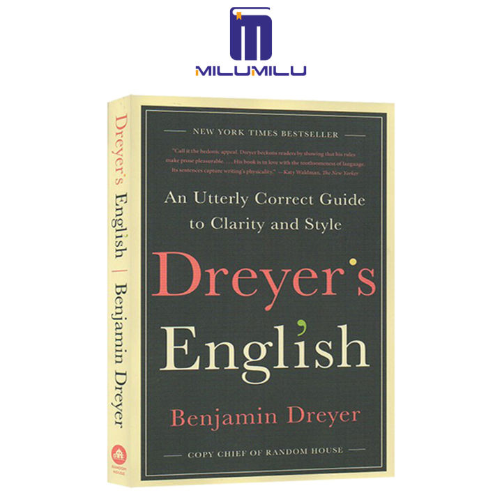 Dreyer's English: An Utterly Correct Guide to Clarity and Style ...