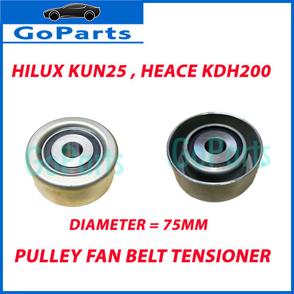 TOYOTA HILUX KUN25 / HEACE KDH200 PULLEY FAN BELT TENSIONER 75MM 1PC ...