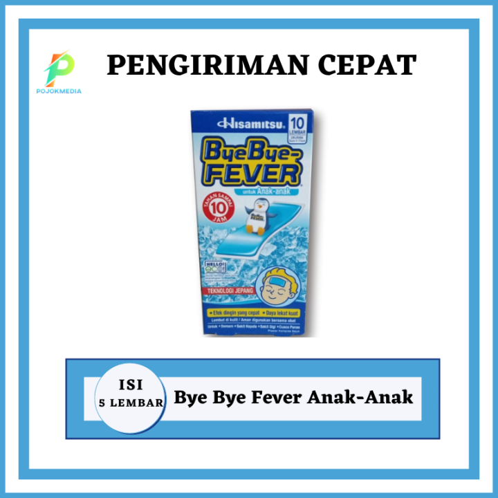 BYE BYE FEVER ANAK I BOX ISI 5 LEMBAR - PLESTER KOMPRES DEMAM UNTUK ...