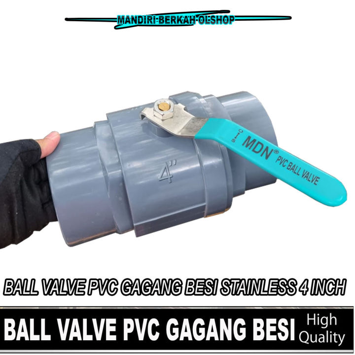 Ballvalve Ball Valve PVC Polos Gagang Besi Stainless 4" Inch / Stop ...