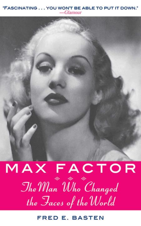 Max Factor: The Man Who Changed the Faces of the World | Lazada