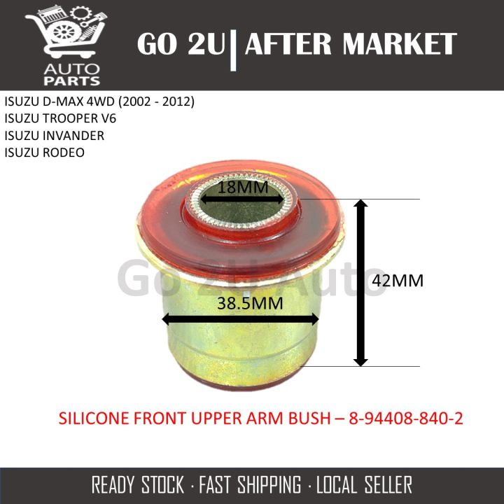 SILICONE FRONT UPPER ARM BUSH - 8-94408-840-2 ISUZU D-MAX 4WD (2002 ...