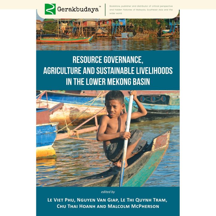 Resource Governance, Agriculture and Sustainable Livelihoods In The Lower Mekong Basin | Lazada