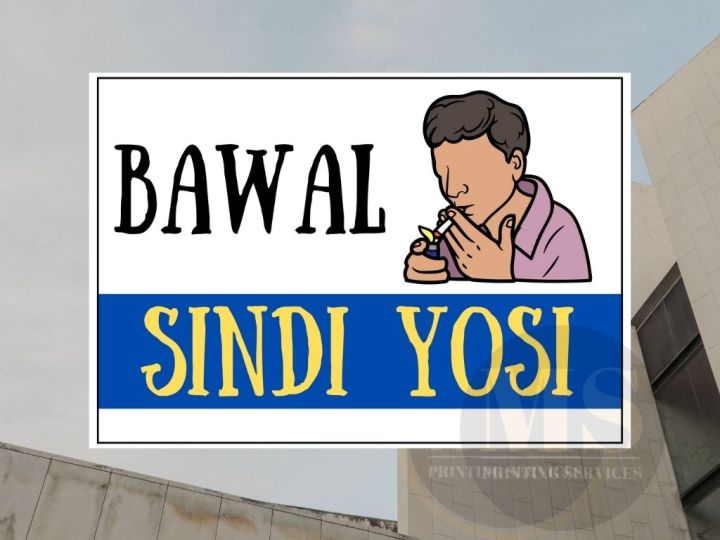 Bawal Sindi Yosi Signage (Laminated Signage and Waterproof Vinyl ...