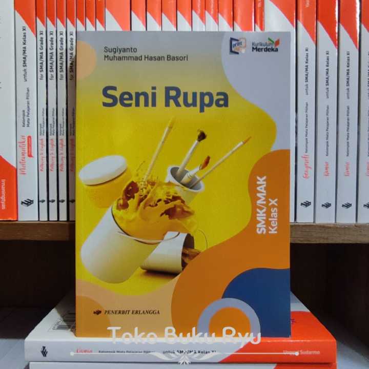 Buku Seni Rupa Kelas 10 SMK Kurikulum Merdeka Erlangga | Lazada Indonesia