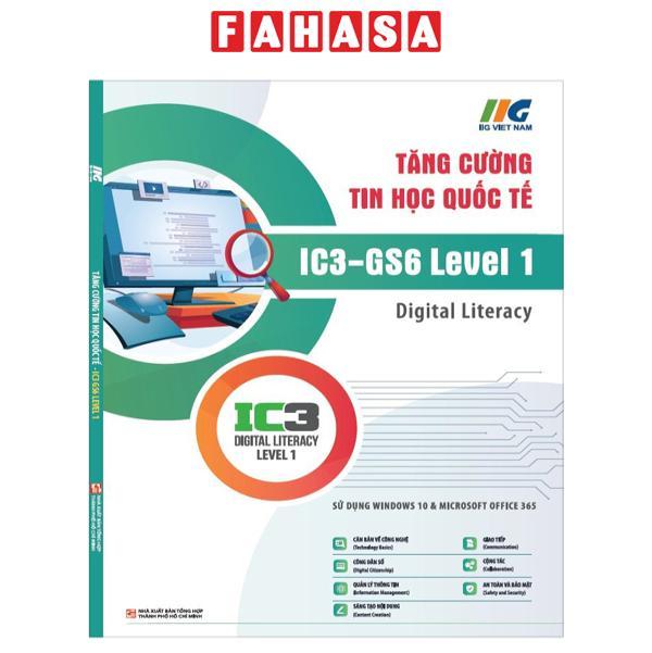 Sách Fahasa - Tăng Cường Tin Học Quốc Tế - IC3-GS6 Level 1 - Digital ...