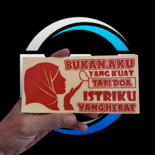 CUTTING STICKER KATA KATA BUKAN AKU YANG KUAT TAPI DOA ISTRIKU YANG ...