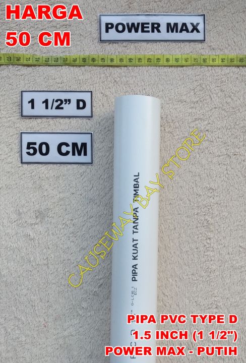 Pipa PVC 1 1/2 INCH D PUTIH POWER MAX PANJANG 50CM | Lazada Indonesia